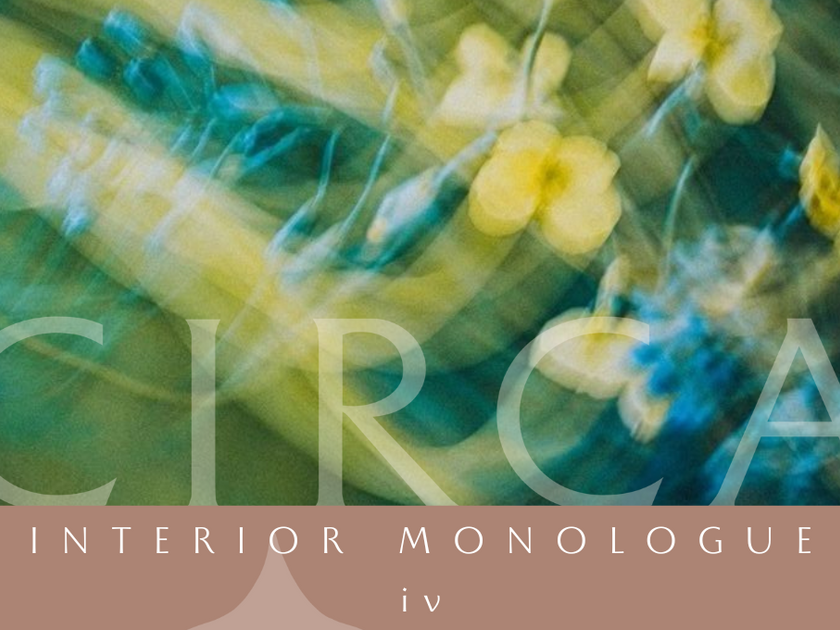 Interior Monologue – Circa